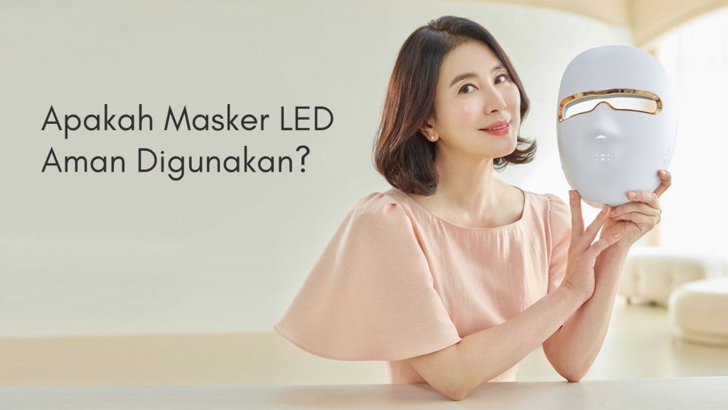 Apakah LED Mask atau Masker LED Aman Digunakan?